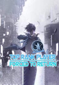 Top Rank Player Forced To Return - Kissmanga